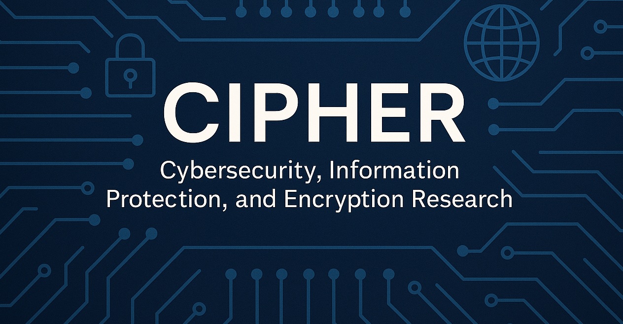 CIPHER (Cybersecurity, Information Protection, and Encryption Research) - NUST College of ...